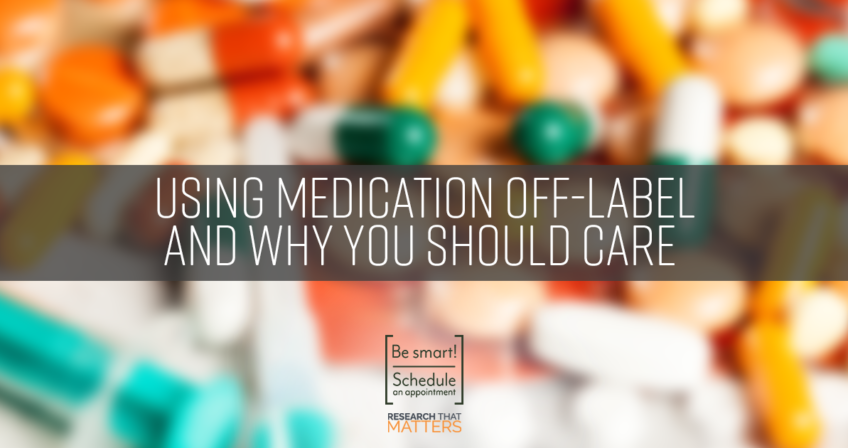Using Medication Off-Label and Why You Should Care | Radiant Life ...